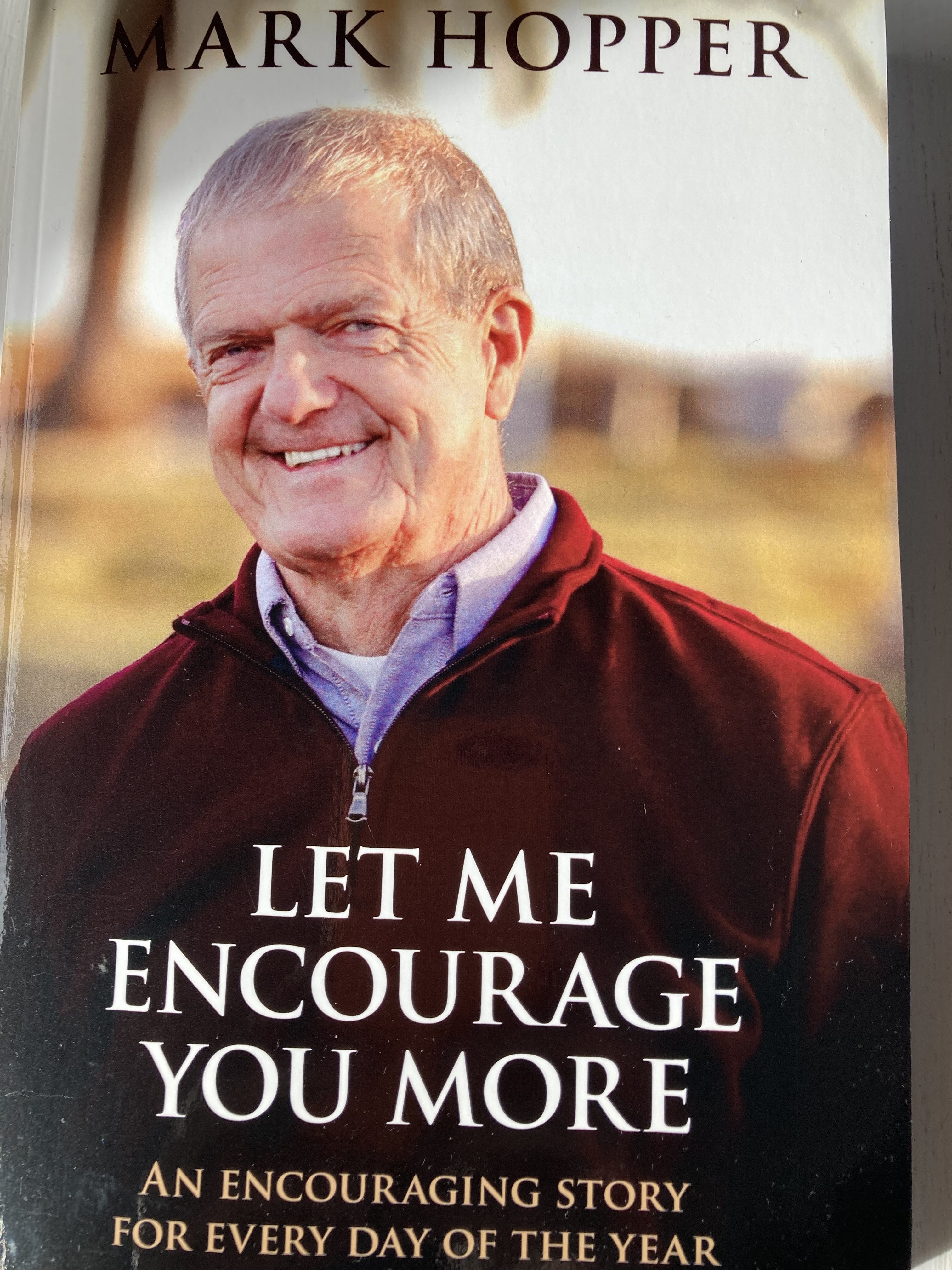 Writing a Book – Let Me Encourage You by Mark Hopper